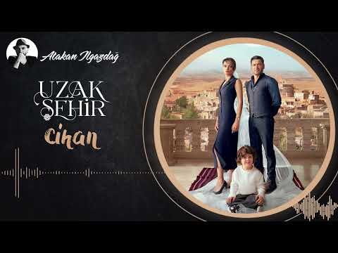 Atakan Ilgazdağ - Cihan | Uzak Şehir