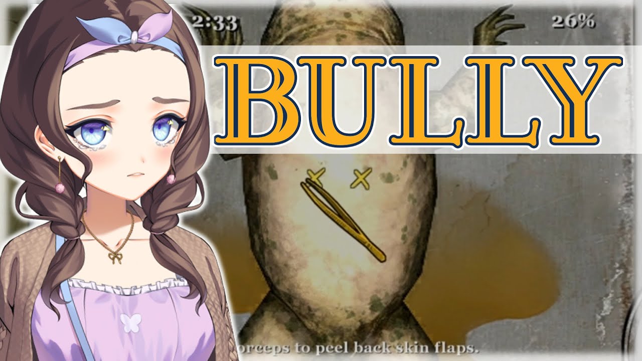 【Bully】The Nicest Bully You'll Meet【Vtuber】 - YouTube