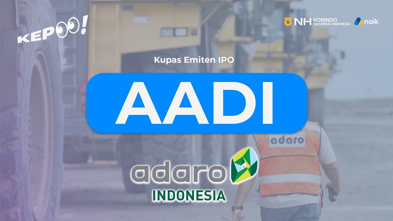 Anak Usaha Adaro akan IPO - PT Adaro Andalan Indonesia Tbk [AADI] - NH ...