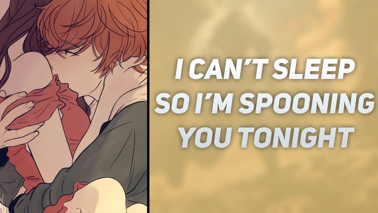 I Can't Sleep So I'm Spooning You.. [M4F] [Sleep Aid] [Wholesome ...