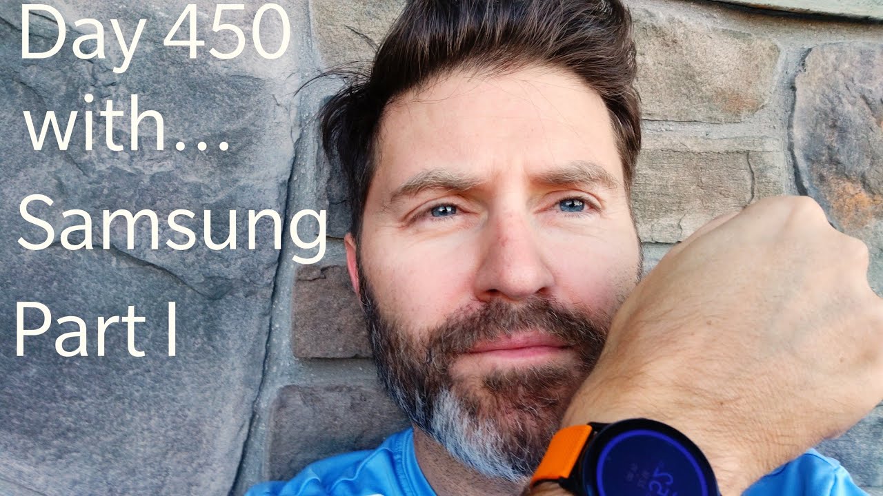 Day 450 with Samsung - YouTube