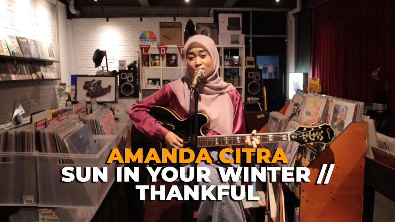 AMANDA CITRA - SUN IN YOUR WINTER // THANKFUL - YouTube