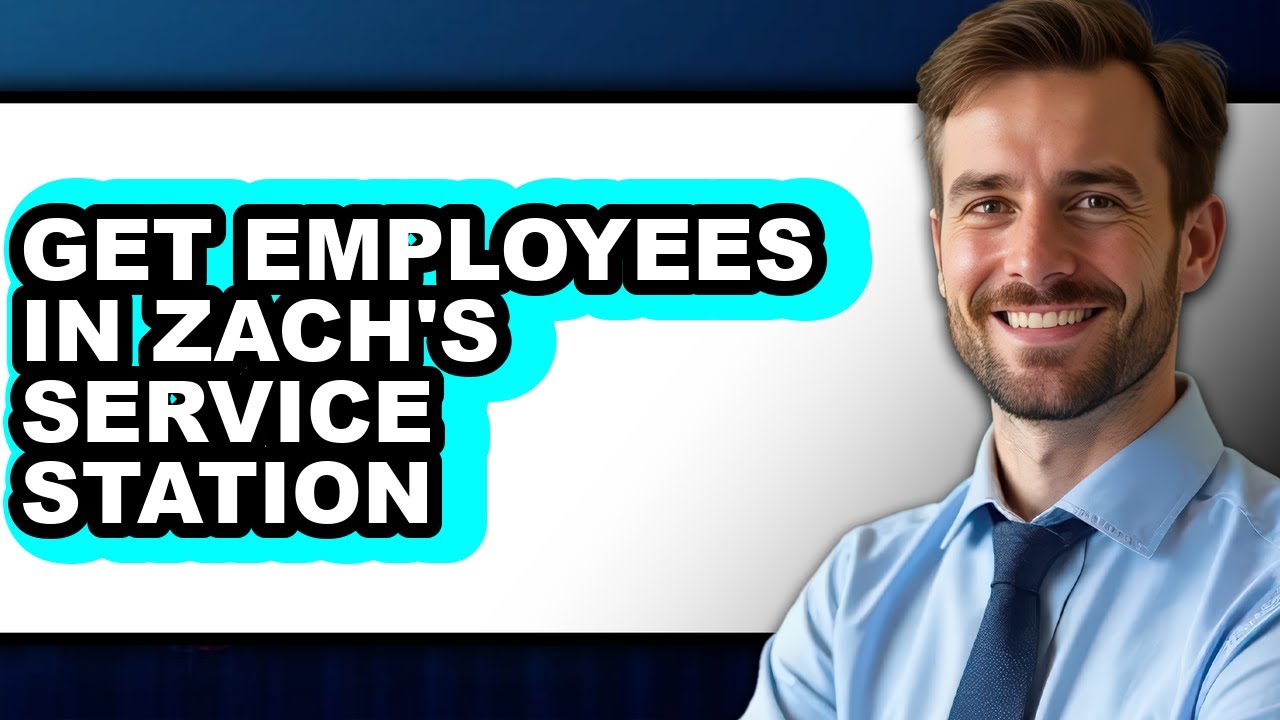 How to Get Employees in Zach's Service Station (Updated) - YouTube