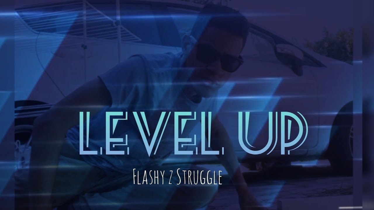 Flashy z - Level up (Official clip ) - YouTube