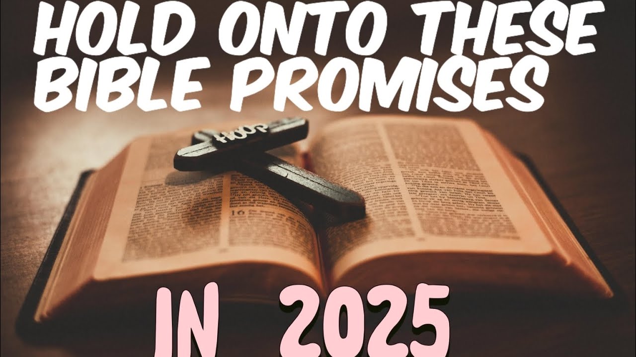 4 Powerful Bible Promises to Strengthen Your Faith in 2025 | - YouTube