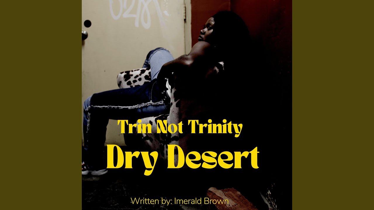 Dry Desert (feat. Trin Not Trinity) - YouTube