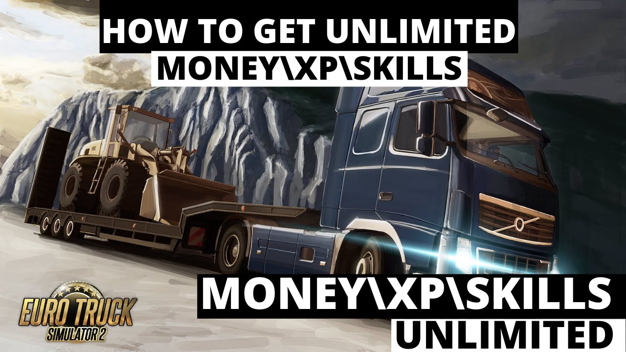 [ETS2] [ATS] How To Get UNLIMITED MONEY | XP | SKILLS | EASY Money and ...