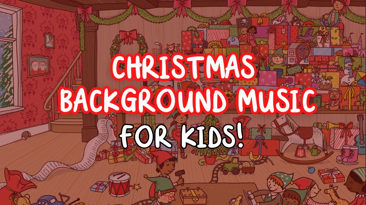 Calm Christmas Background Music for Kids | Festive Study Music for ...