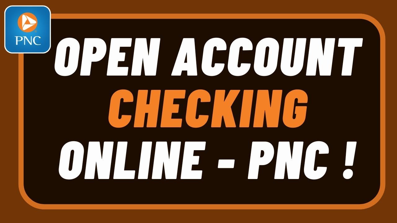 PNC Bank Checking Account - How to Open Online - YouTube