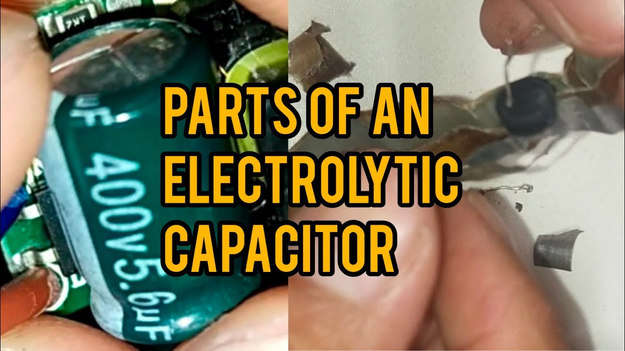 What are the parts of an electrolytic capacitor - YouTube