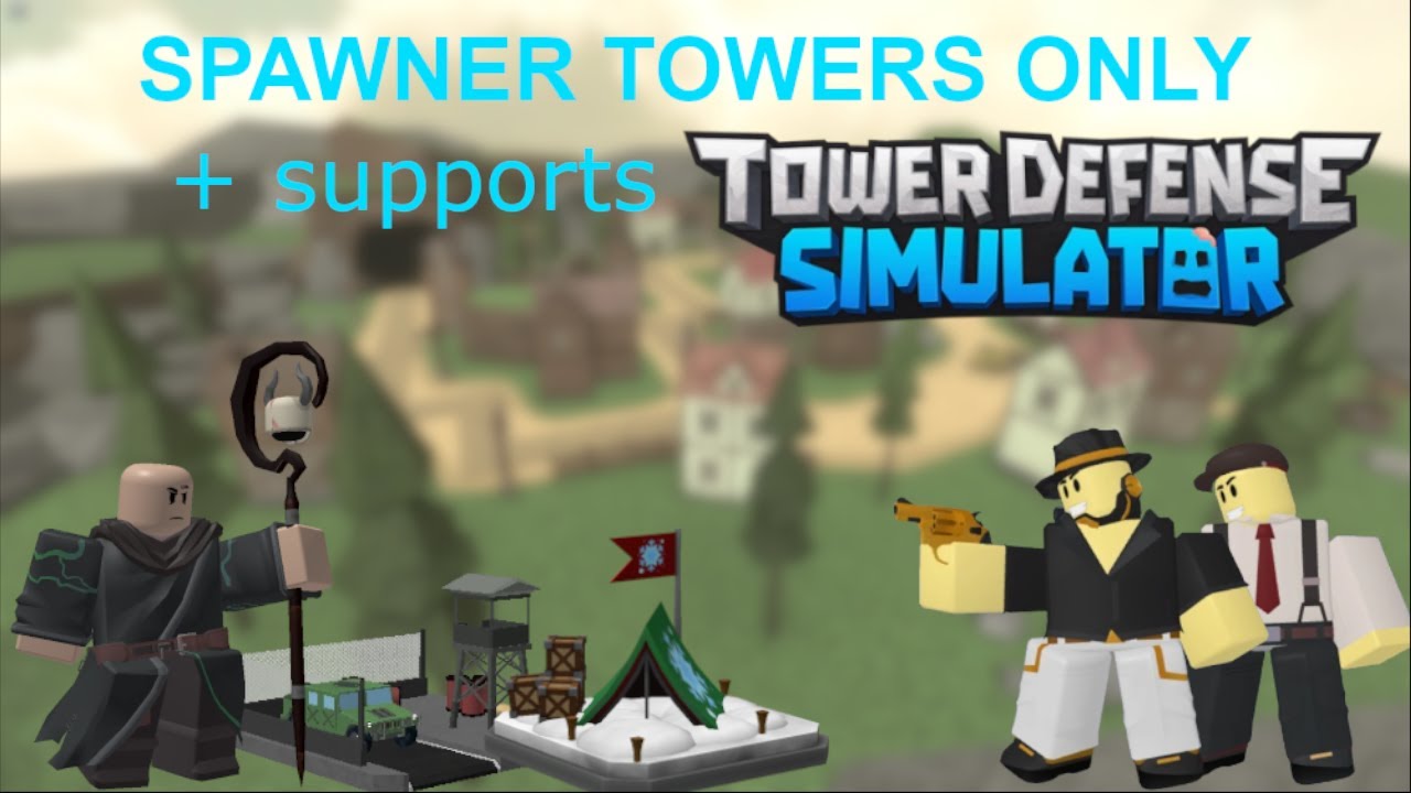 Spawner towers only (TDS) - YouTube