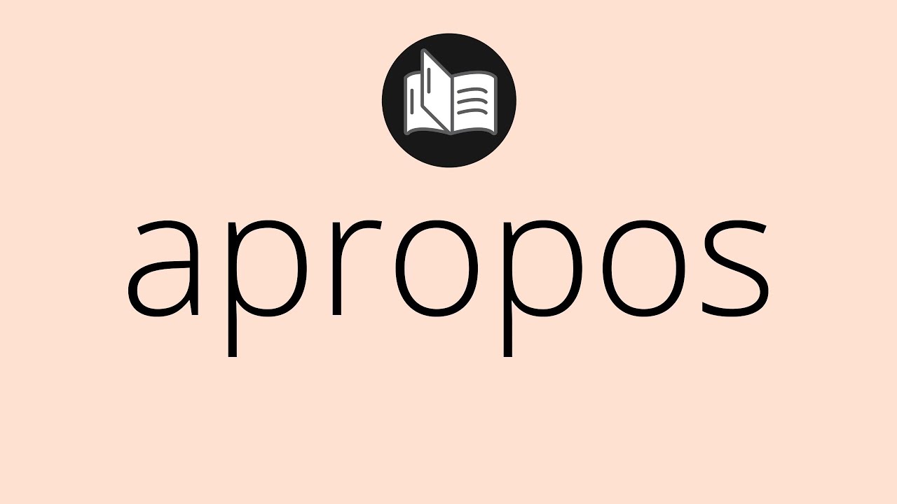 What APROPOS means • Meaning of APROPOS • apropos MEANING • apropos ...
