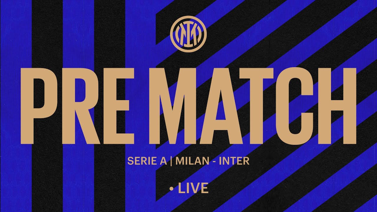 LIVE! ⚫️🔵 MILAN - INTER | PRE MATCH SHOW 🙌 - YouTube