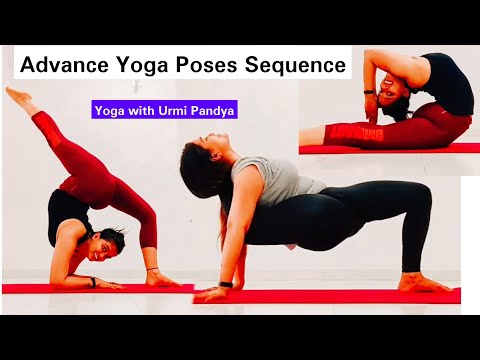 Advance Yoga Poses Sequence #yogaurmi