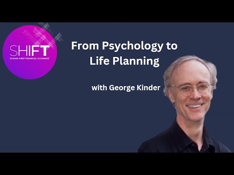 From Psychology to Life Planning with George Kinder - YouTube
