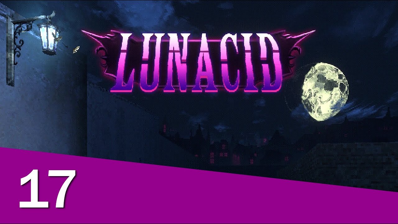 Lunacid [17] Grinding Stuff Out - YouTube