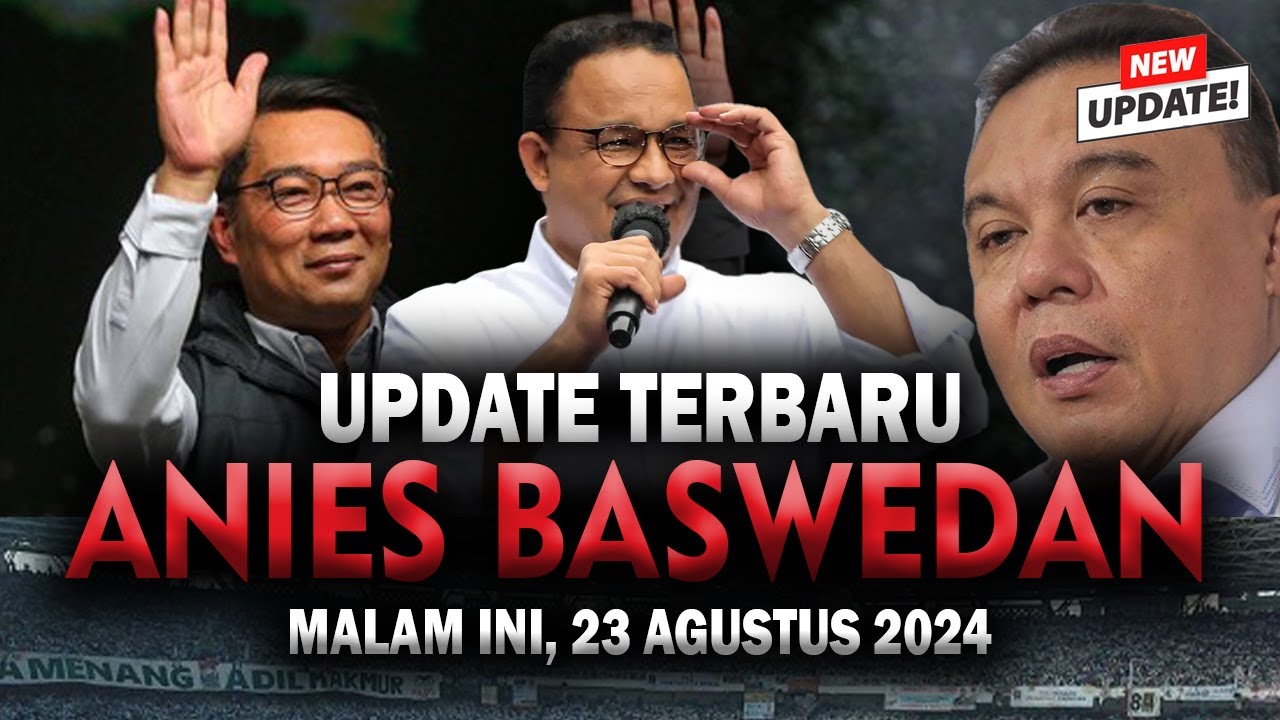 🔴 BERITA ANIES TERBARU HARI INI, 23 AGUSTUS | KIM PLUS SIAP LAWAN ANIES ...