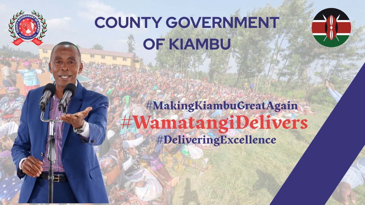 County Government of Kiambu; Delivering Excellence. - YouTube
