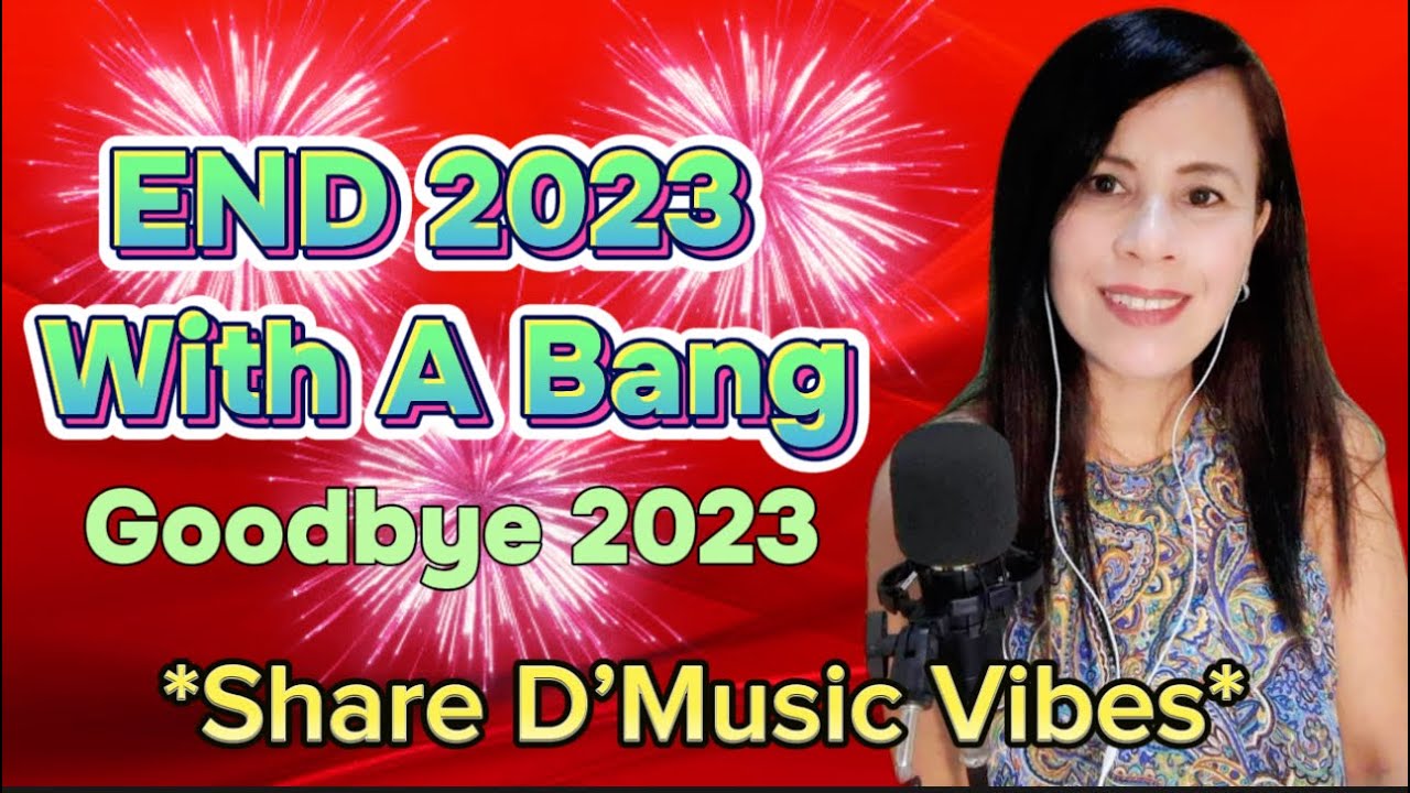 END 2023 WITH A BANG |GOODBYE 2023 - YouTube