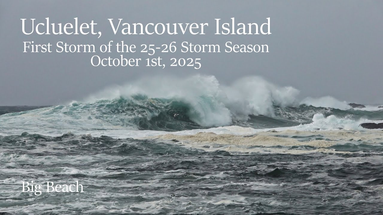 Storm Watching on Vancouver Island - Ucluelet's First Storm of 2025-26 ...