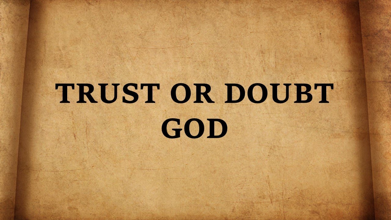 TRUST OR DOUBT GOD | Source of Light Sunday School - YouTube