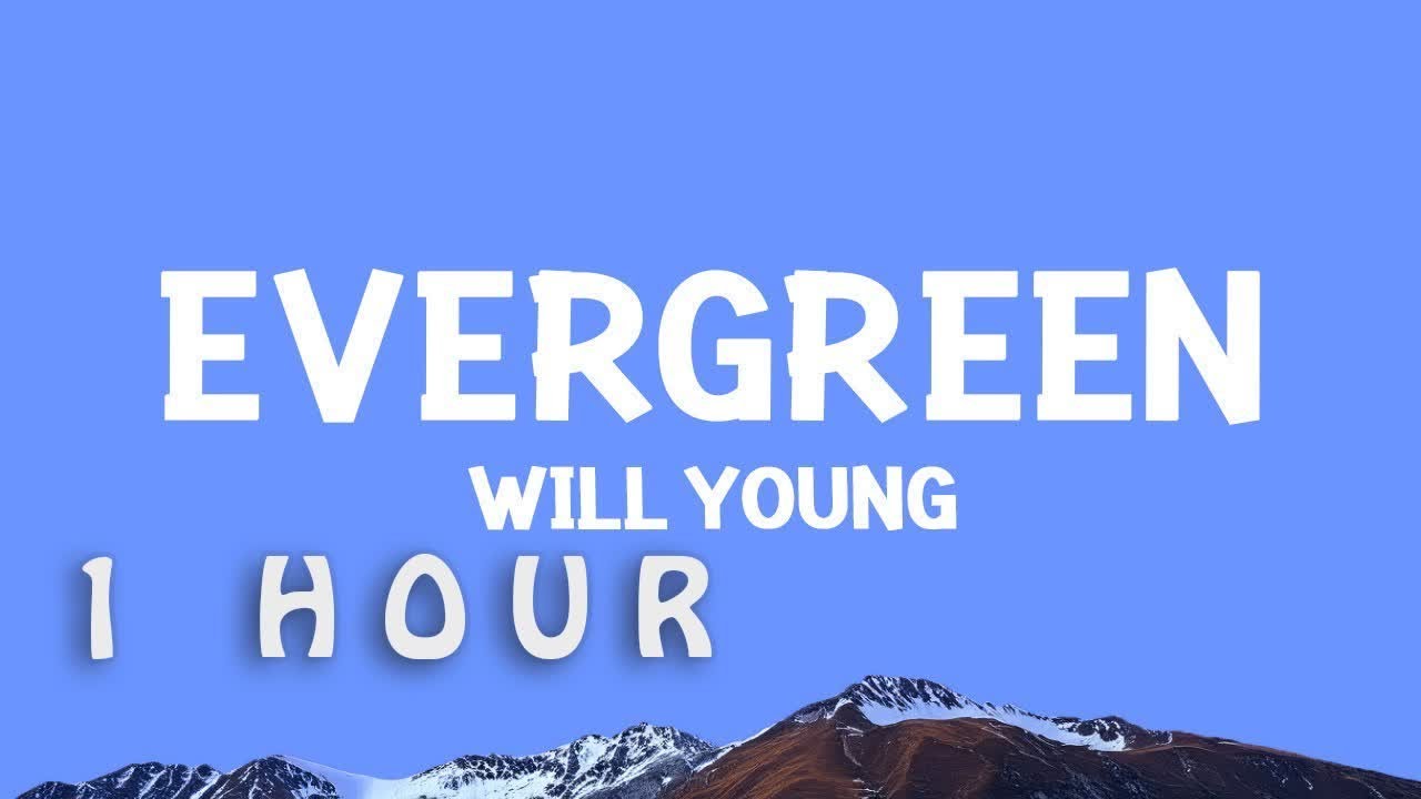 [1 HOUR 🕐 ] Will Young - Evergreen (Lyrics) - YouTube