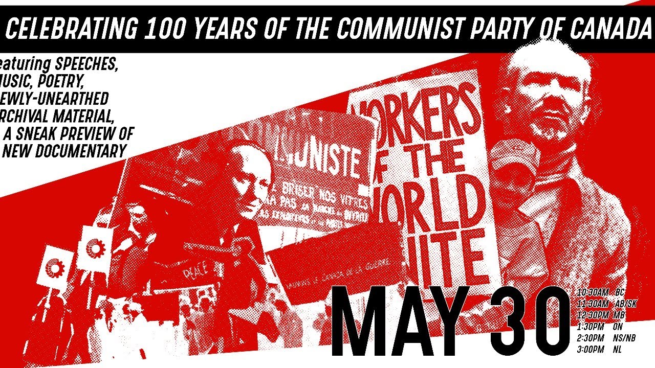 100 Years: Communist Party of Canada of Canada Centenary Celebration ...