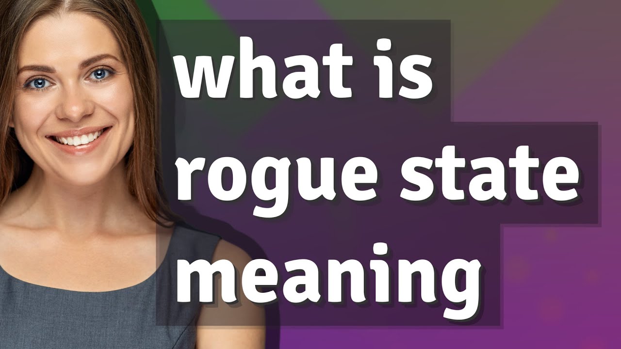 Rogue state | meaning of Rogue state - YouTube