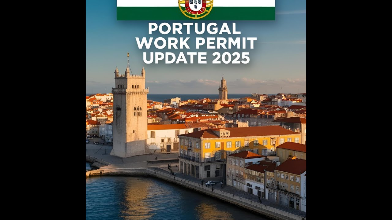 PORTUGAL WORK PERMIT UPDATE - 2025 - YouTube