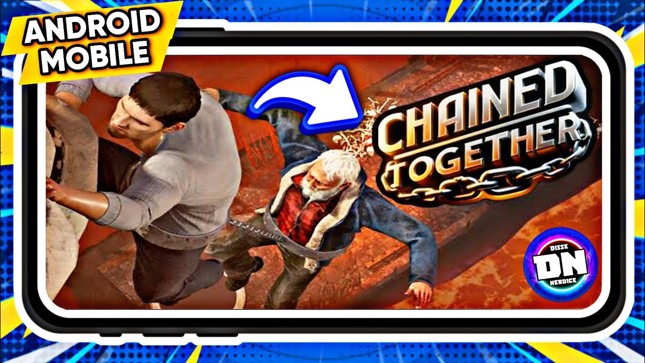 SAIU! CHAINED TOGETHER MOBILE PARA CELULAR ANDROID 2025 - Melhor jogo inspirado (NÃO OFICIAL ...