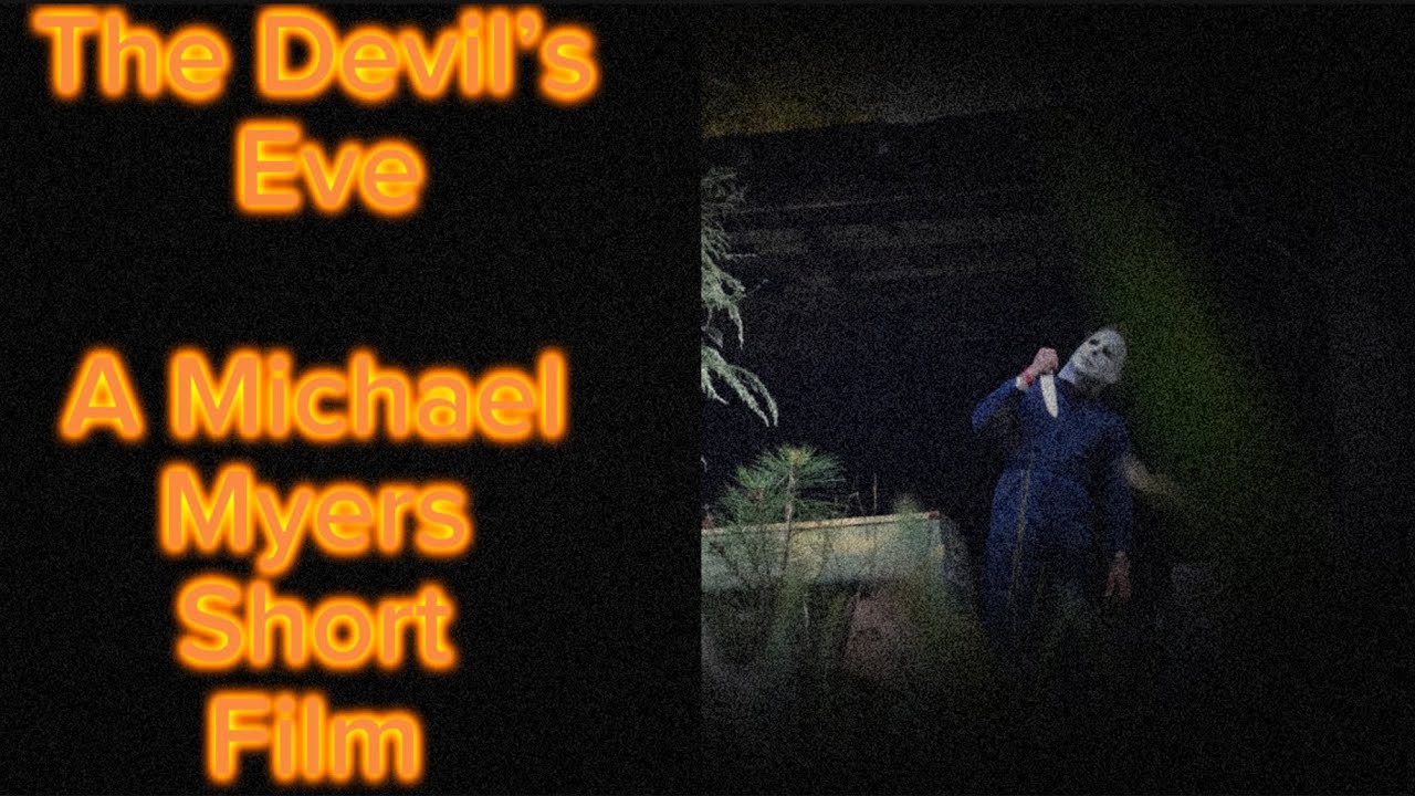 The devils eve a Michael Myers fan film/short film - YouTube