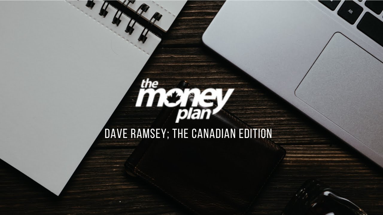 Episode 8 - The Money Plan: Dave Ramsey in Canada (An Interview with ...