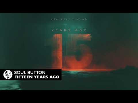 Soul Button - Fifteen Years Ago | Steyoyoke