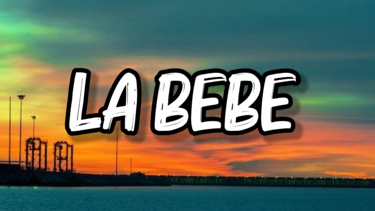 Yng Lvcas - La Bebe (Letra) - YouTube