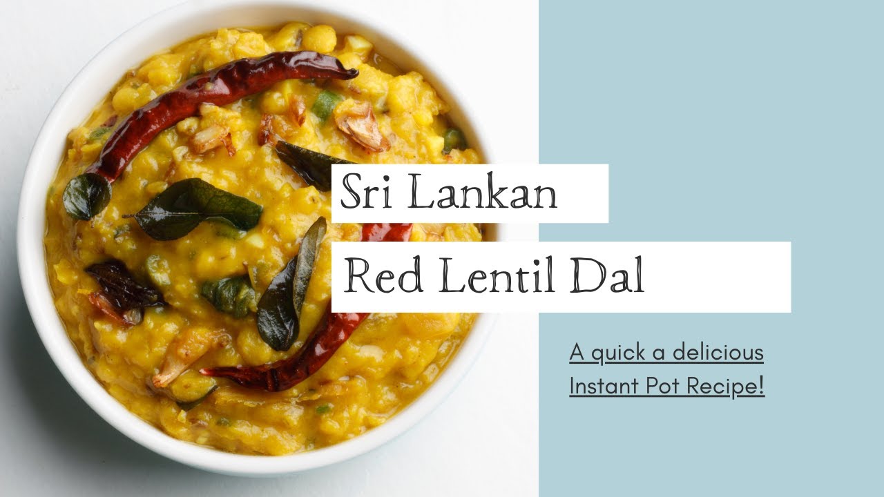 Sri Lankan Dhal - Family Favourite Instant Pot Recipes! - YouTube