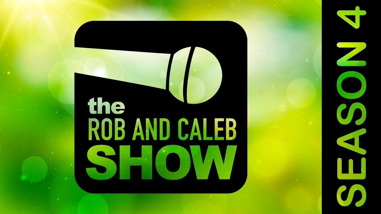 The Rob & Caleb Show - YouTube