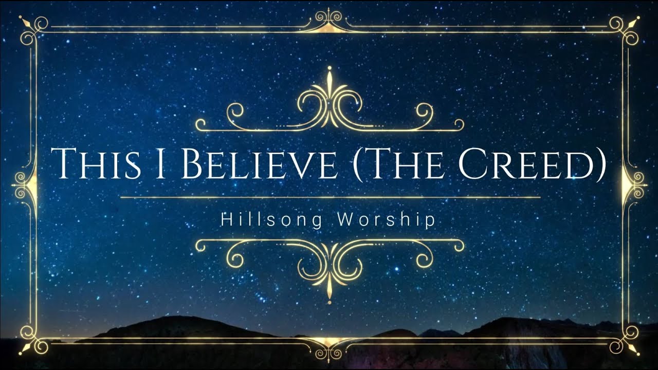Hillsong Worship - This I Believe (The Creed) Lyrics - YouTube