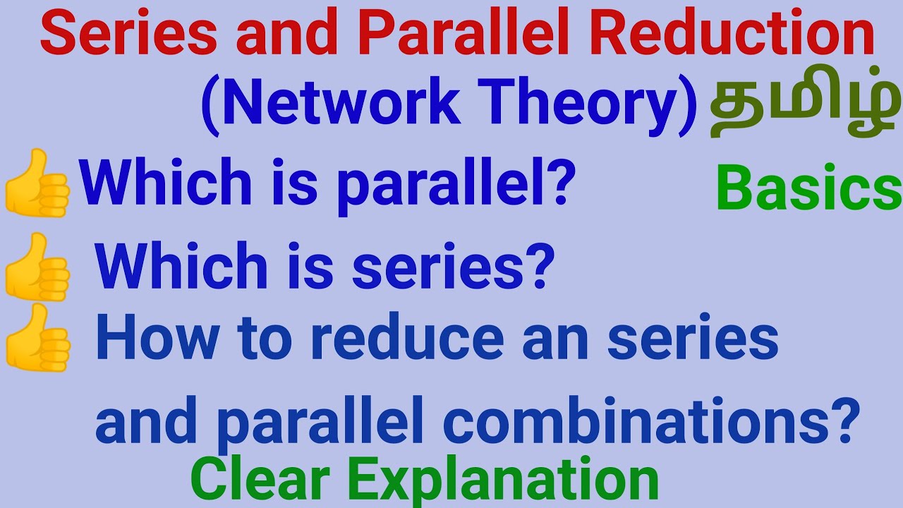 Series & Parallel reduction | Network Theory| Circuits| Tamil| Exam ...