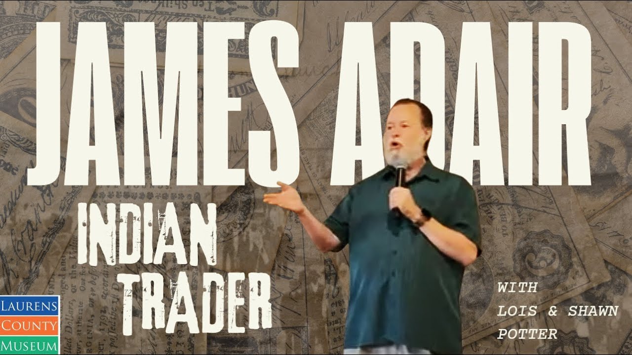 James Adair: Indian Trader (Lecture by Lois & Shawn Potter) - YouTube