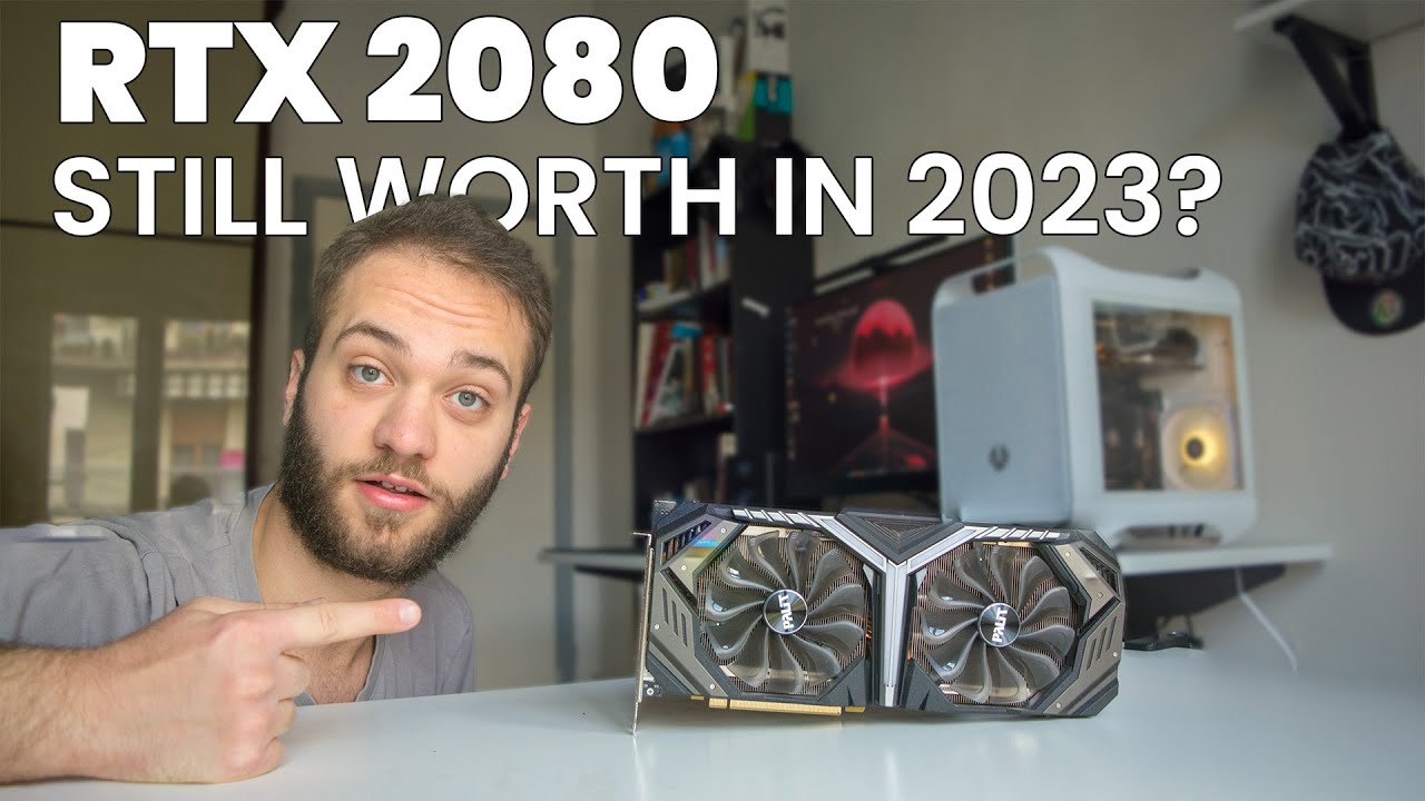 Is The RTX 2080 Still Good In 2023 YouTube
