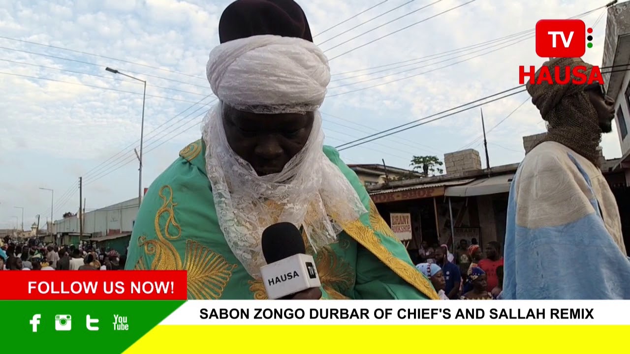 Sabon Zongo Durbar of Chief's and Sallah Remix - YouTube