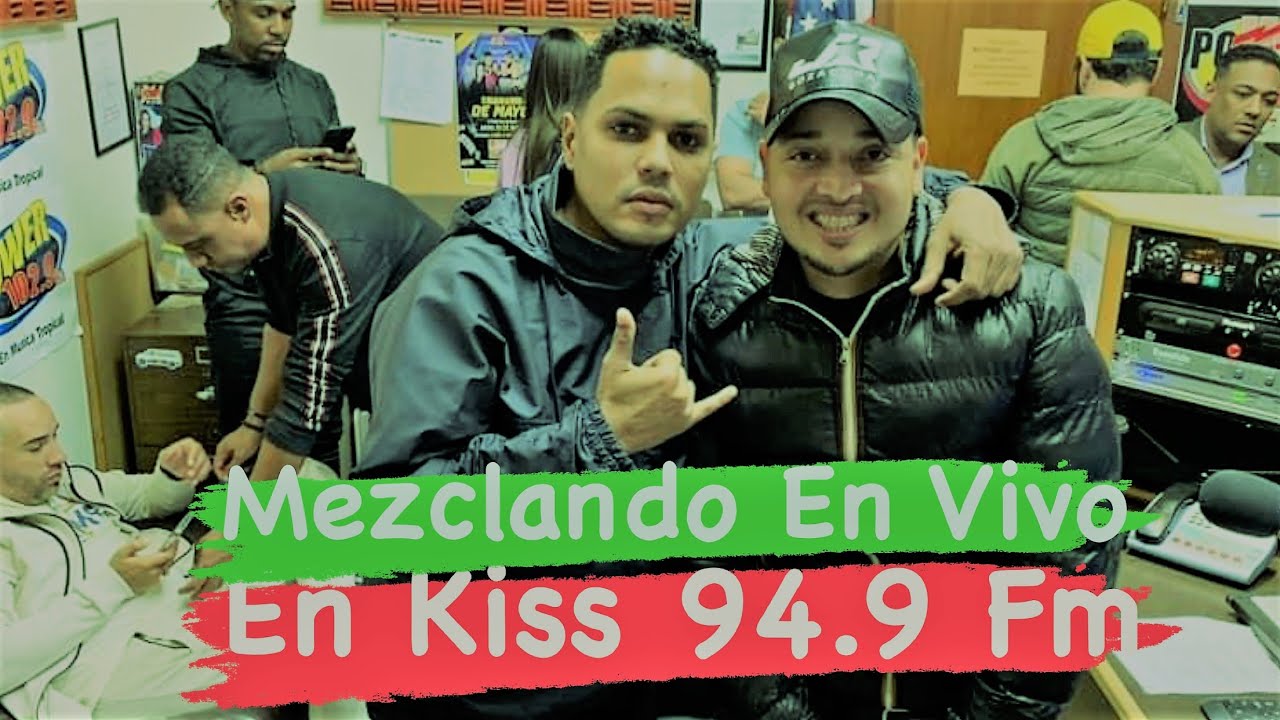(KISS PARTY MIX VOL.1) Mezclando EN VIVO Por Kiss 94.9 Fm DEMBOW Y ...