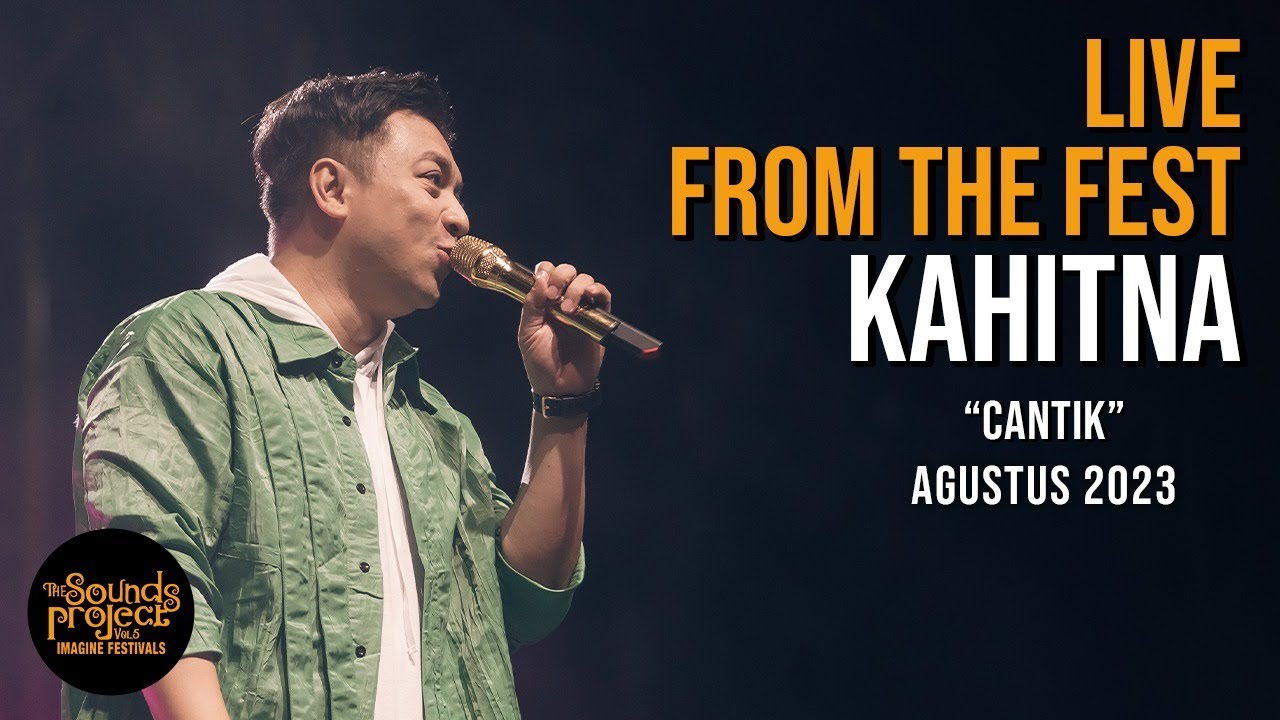Kahitna - Cantik Live at The Sounds Project Vol.6 (2023) - YouTube