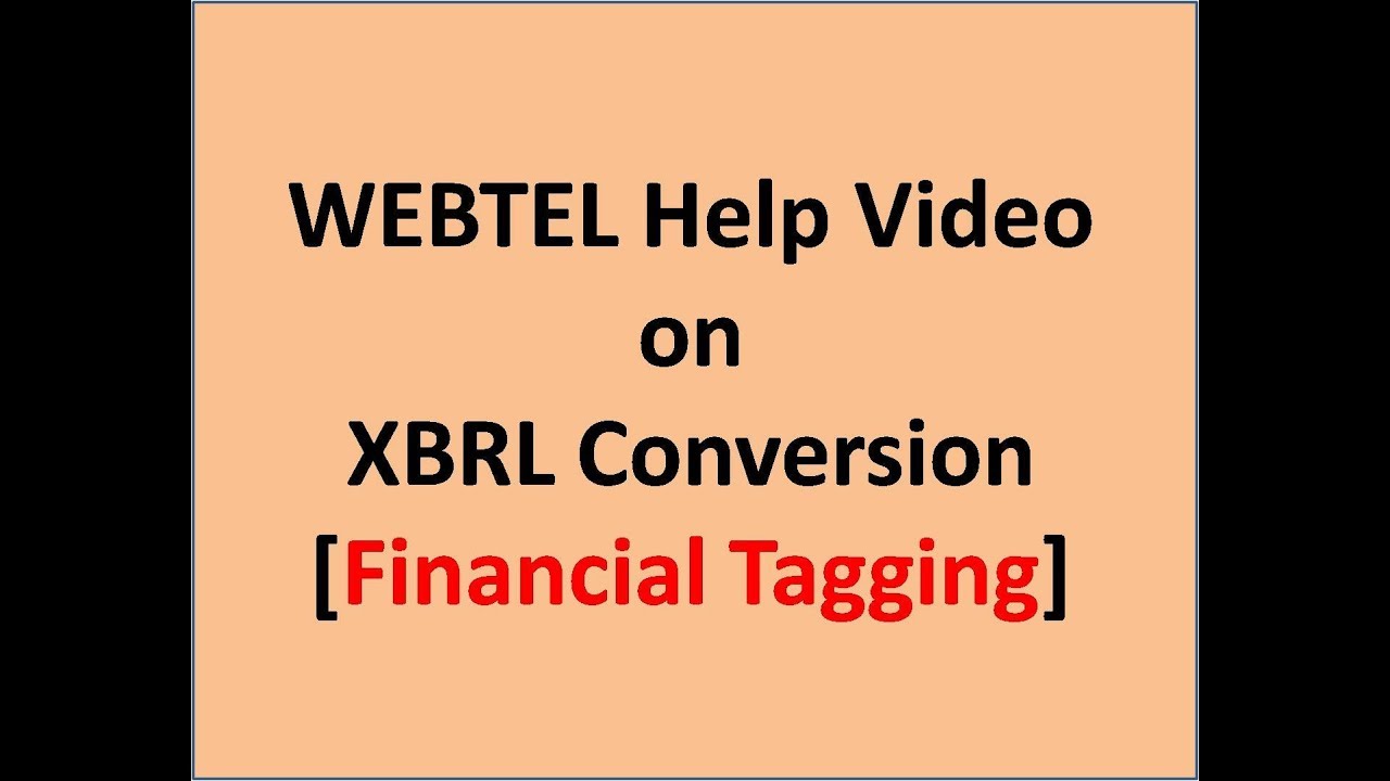 WEBTEL Help Video on XBRL Conversion - Financial Tagging - YouTube