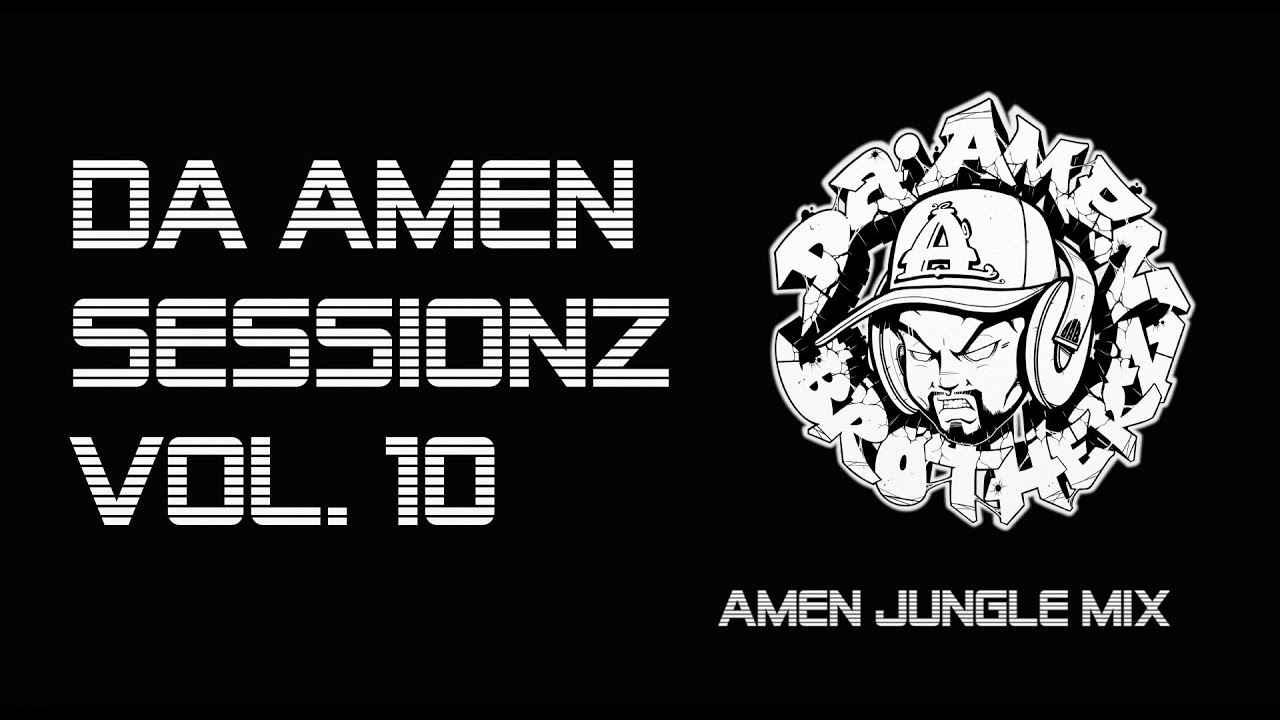 DA AMEN SESSIONZ VOL.10 (Amen Jungle mix) - YouTube