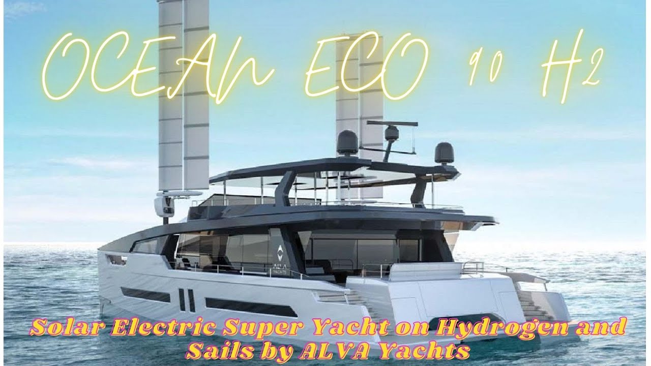 "OCEAN ECO 90 H2: Solar Electric Super Yacht on Hydrogen and Sails by ...