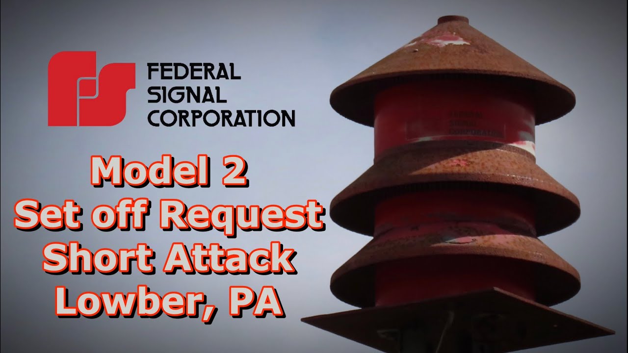 Federal Signal Model 2, Set off Request, Short Attack, Lowber, PA - YouTube
