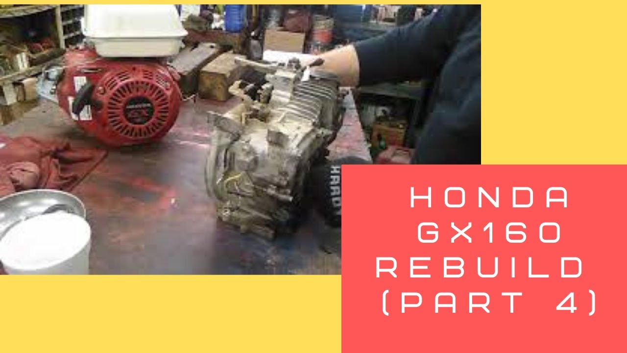 Honda GX160 Rebuild (Part 4) - YouTube