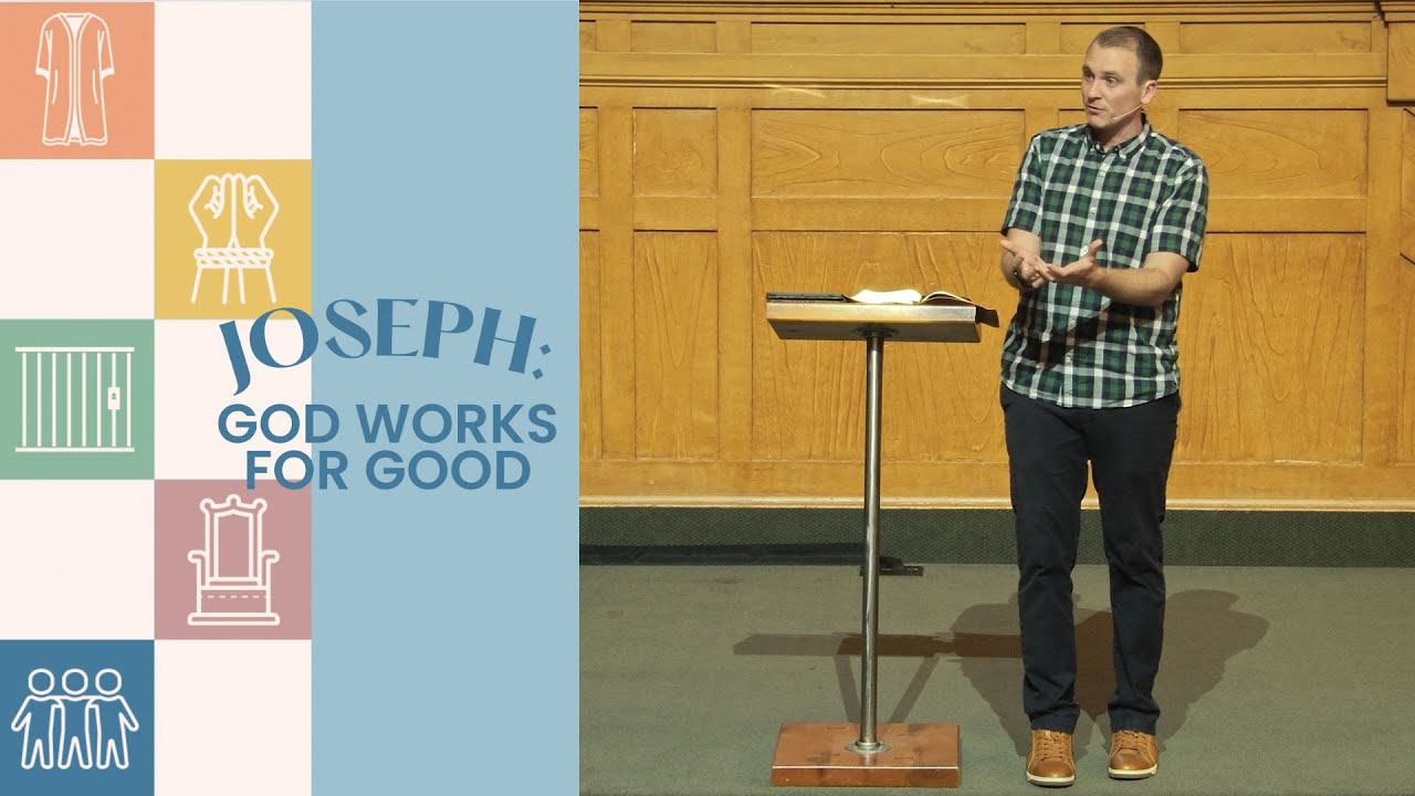 08/25/2024 | God Meant It for Good | Joseph: God Works For Good - YouTube