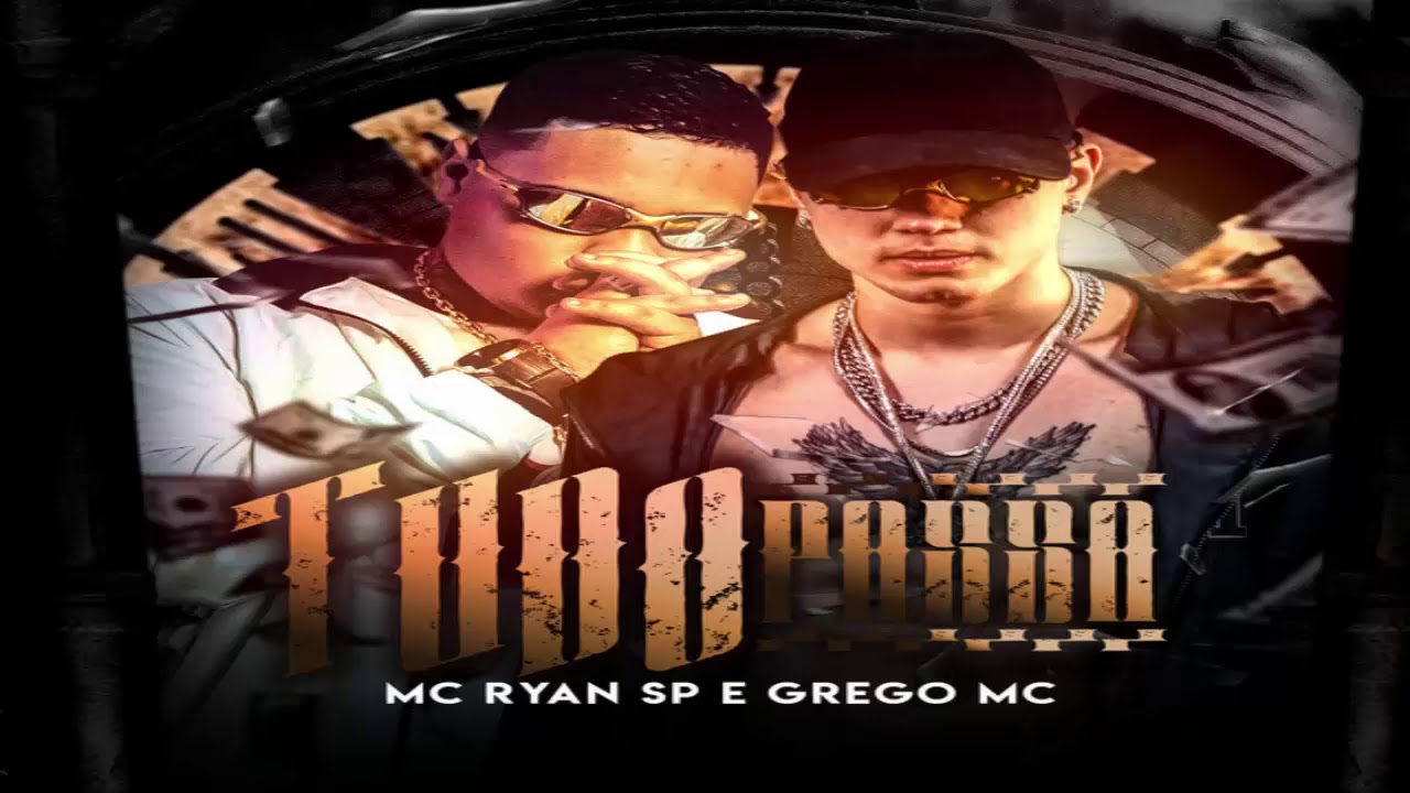 MC Ryan SP e Grego MC - Tudo Passa-( DJ Pedro )-LanÇamentos FunK ...